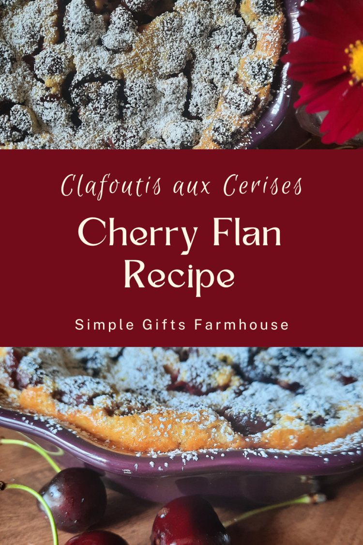 Cherry Flan Recipe (Clafoutis aux Cerises) – Simple Gifts Farmhouse