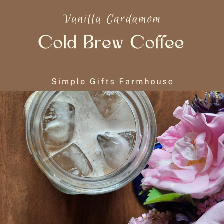 How to Make Vanilla Cardamom Cold Brew Coffee – Simple Gifts Farmhouse